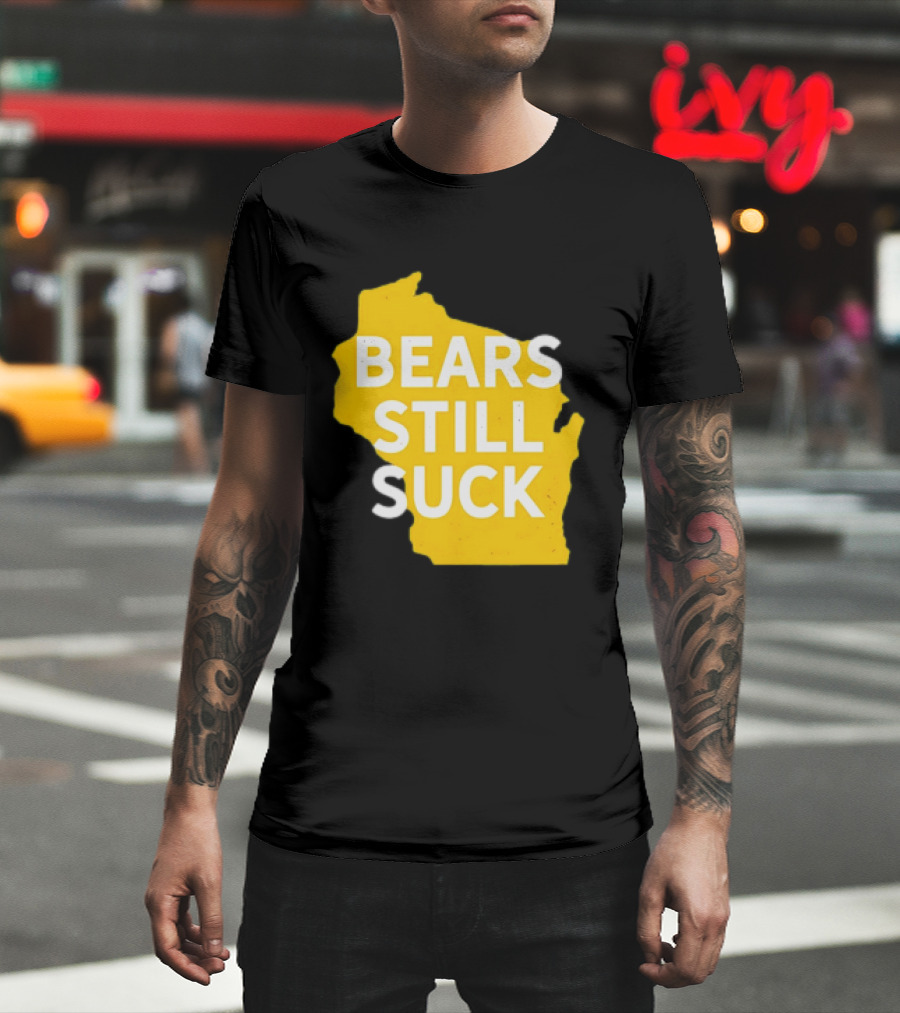 Karla D Bears Still Suck Wisconsin Outline T-Shirt