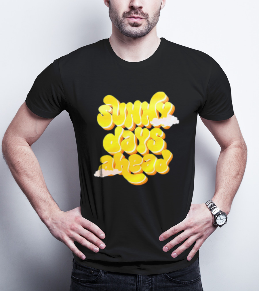 Sunny Days Ahead Retro Cloudy Text T-Shirt