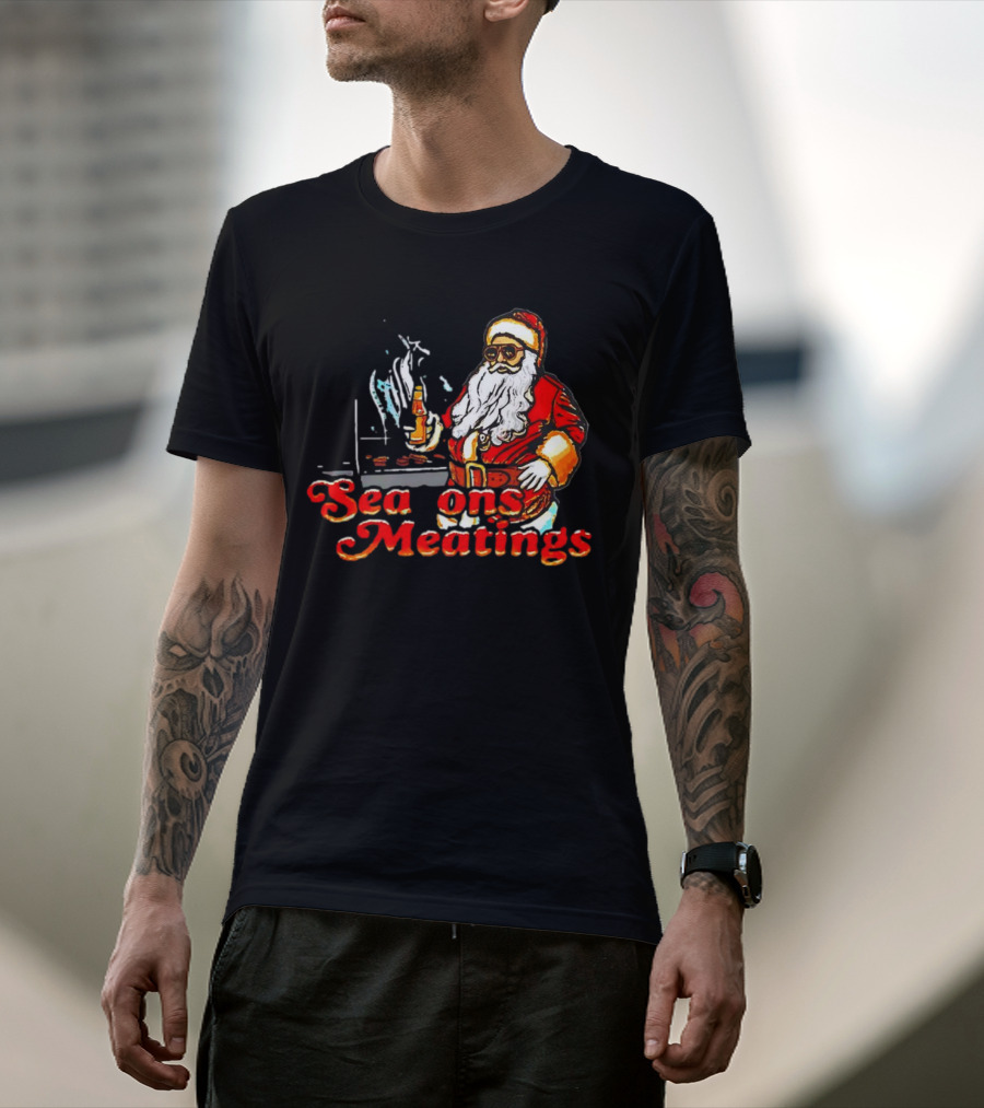 Seasons Meatings Santa Christmas BBQ With Santa Claus And Beverages T-Shirt