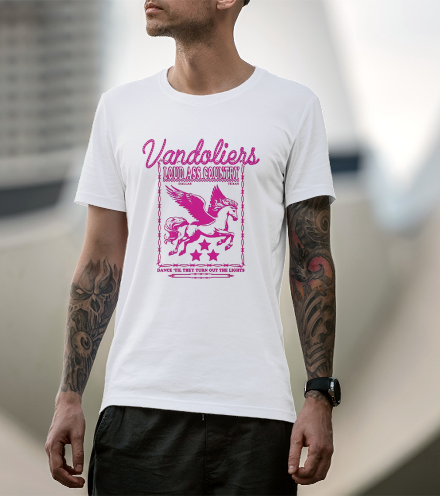 Vandoliers Loud Ass Country Pegasus Dance 'Til They Turn Out The Lights Dallas Texas T-Shirt
