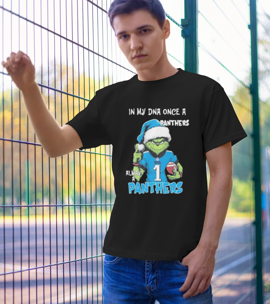 Grinch In My DNA Once A Panthers Always A Panthers Christmas T-Shirt