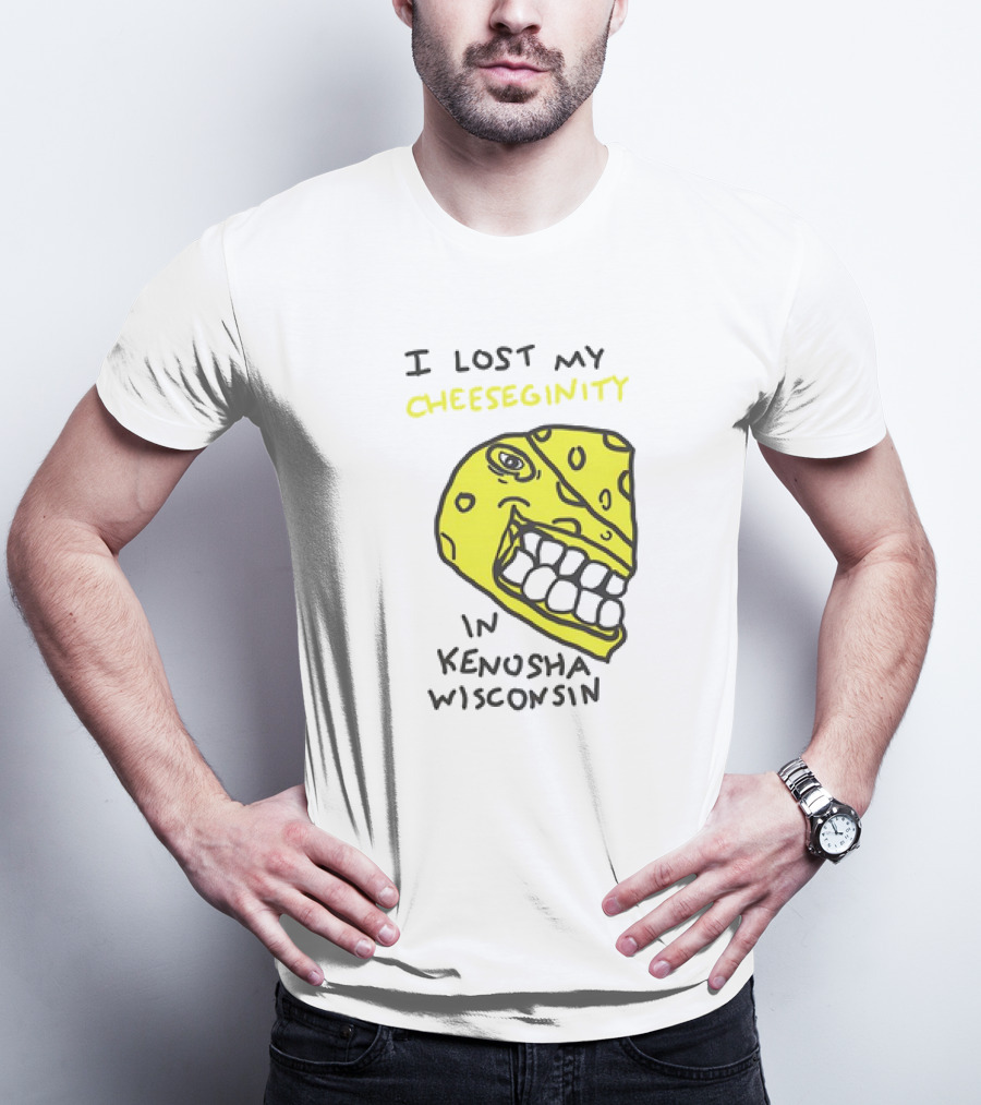 I Lost My Cheeseginity In Kenosha Wisconsin Cheese Face T-Shirt