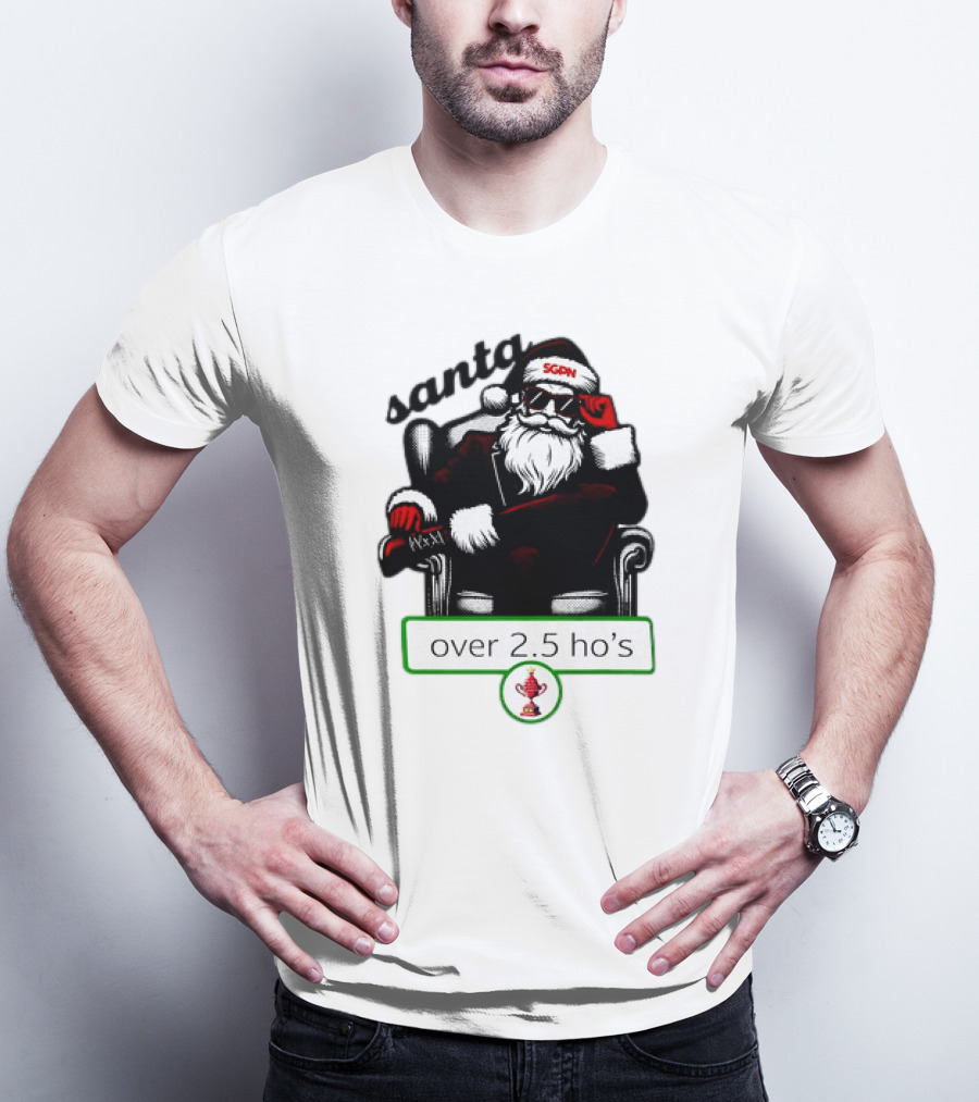 Santa SGPN Over 2.5 Ho’s Christmas T-Shirt