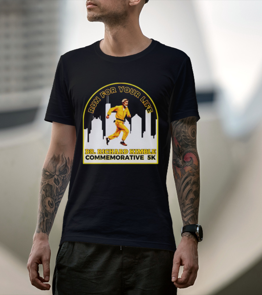 Run For Your Life Dr Richard Kimble Commemorative 5K Chase Through City T-Shirt