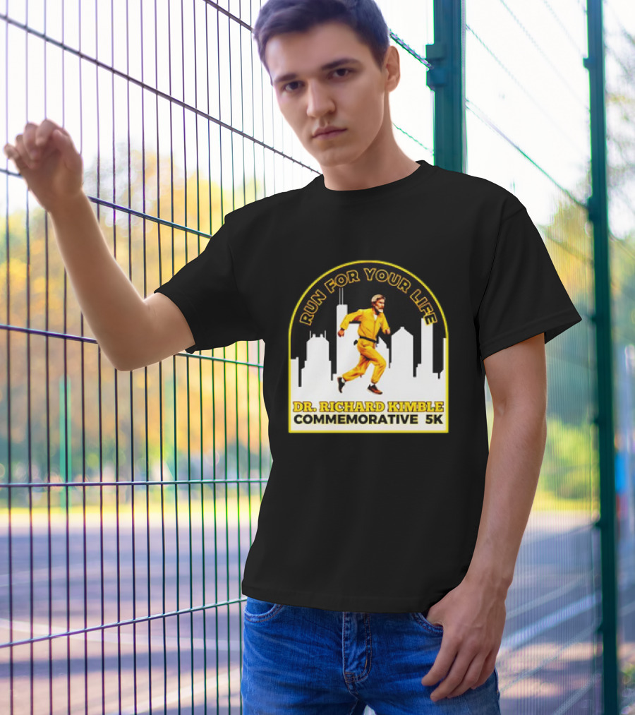 Run For Your Life Dr Richard Kimble Commemorative 5K Chase Through City T-Shirt