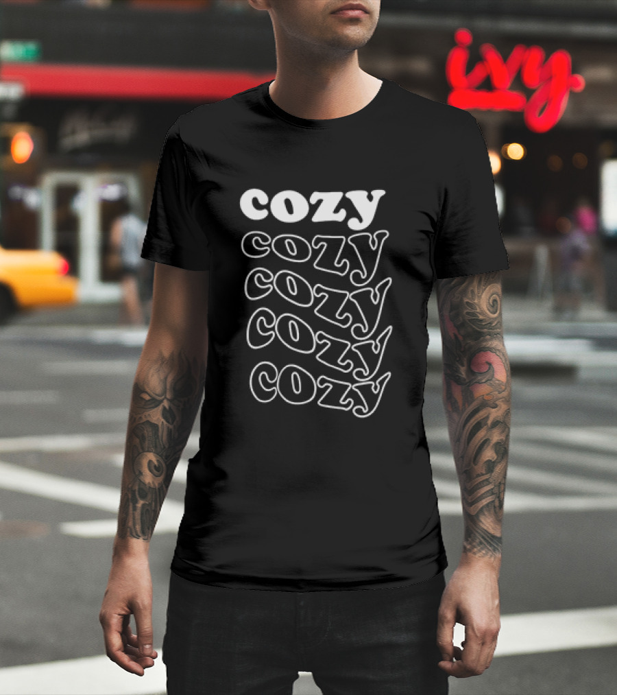 Cozy Cozy Cozy Cozy Cozy Trent The Traveler Cozy Three T-Shirt