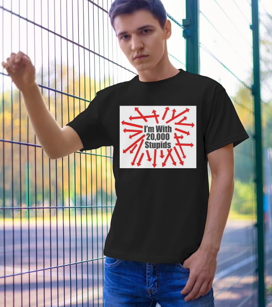 I’m With 20000 Stupids Red Arrows T-Shirt