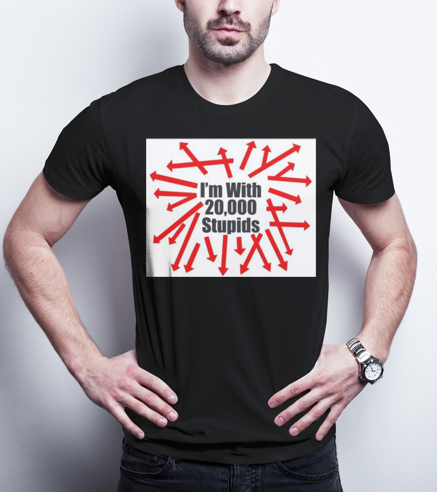 I’m With 20000 Stupids Red Arrows T-Shirt