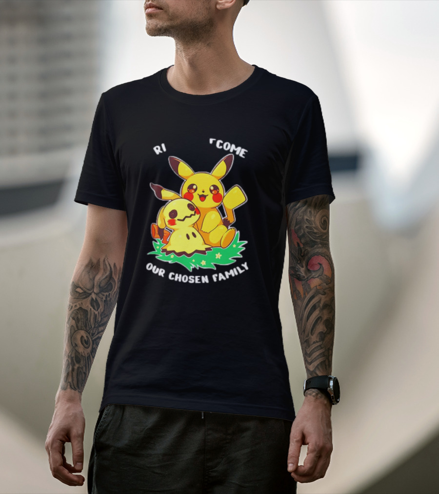 Pikachu And Mimikyu Become Our Chosen Family T-Shirt