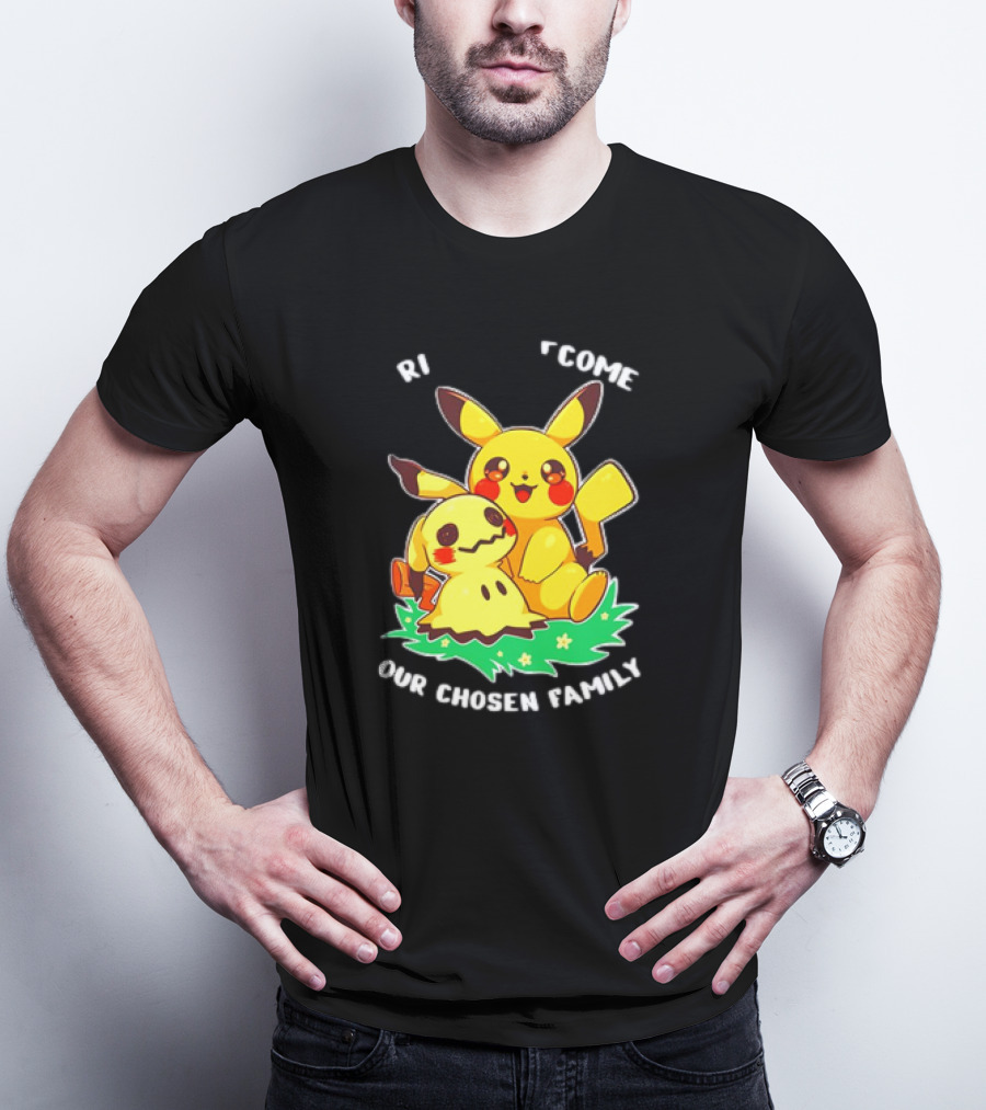 Pikachu And Mimikyu Become Our Chosen Family T-Shirt
