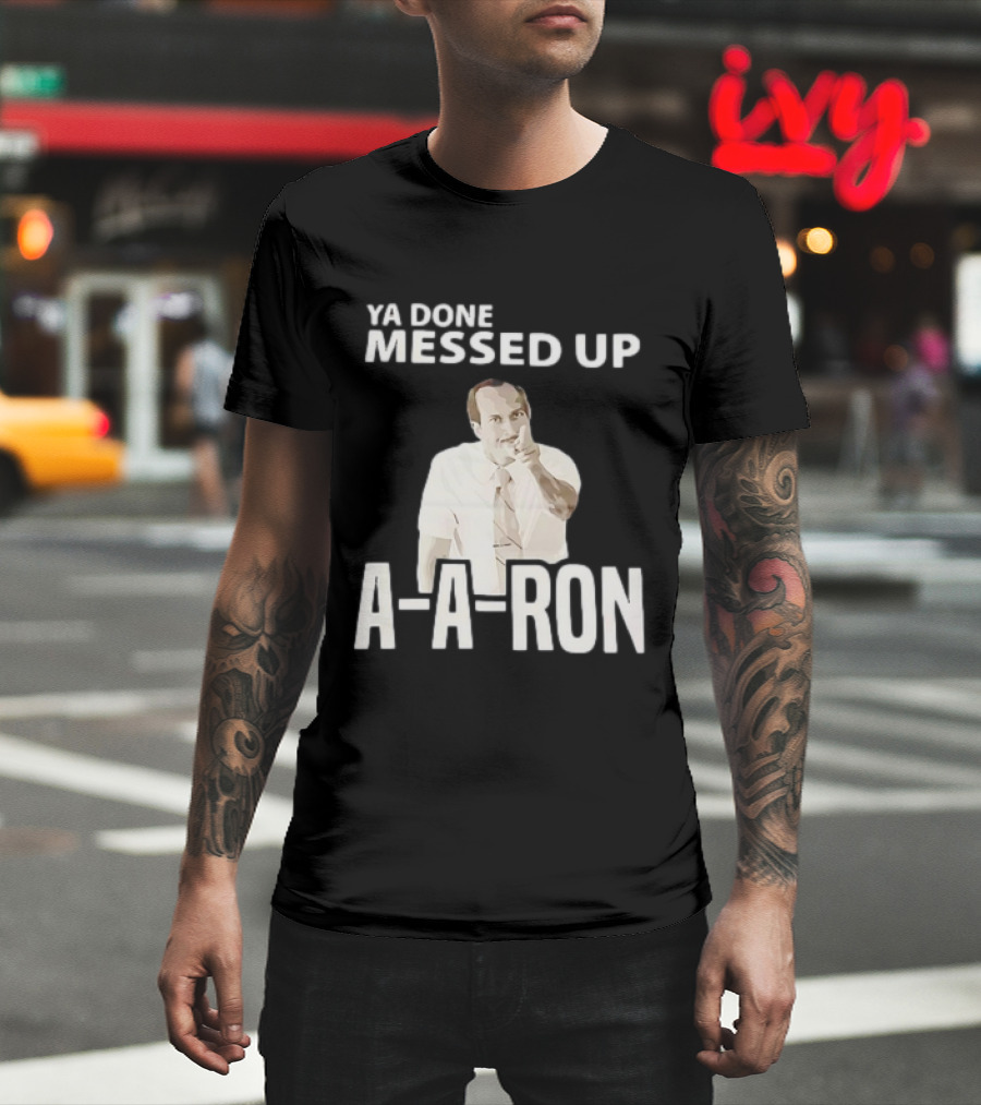 Ya Done Messed Up A-A-Ron Key And Peele Sketch Iconic T-Shirt