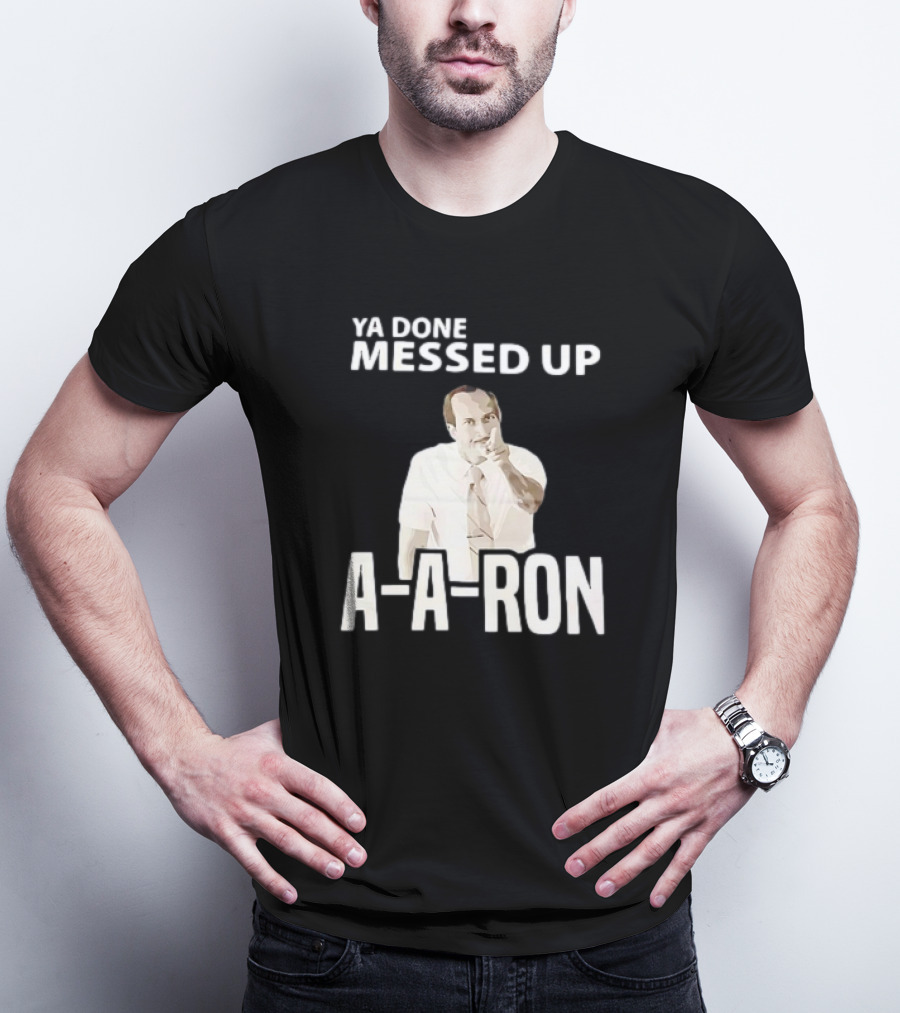 Ya Done Messed Up A-A-Ron Key And Peele Sketch Iconic T-Shirt
