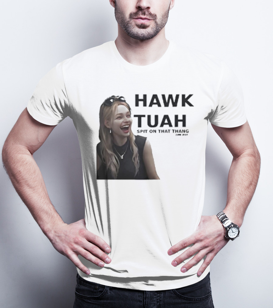 HAWK TUAH Spit On That Thang Girl Meme T-Shirt