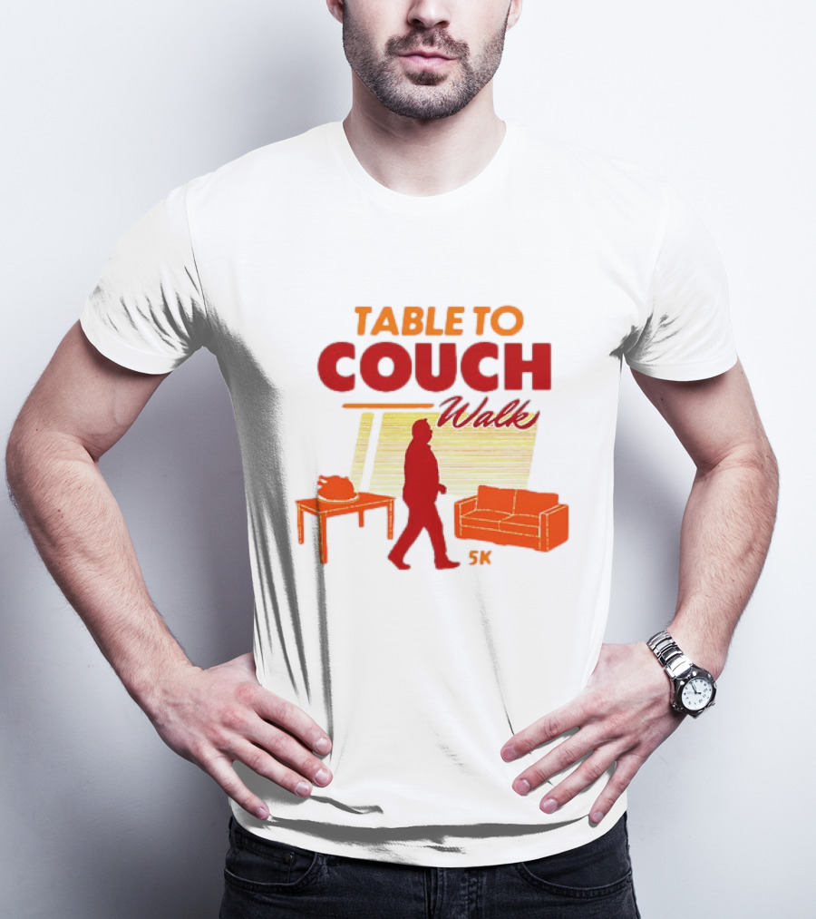 TABLE TO COUCH WALK 5K T-Shirt