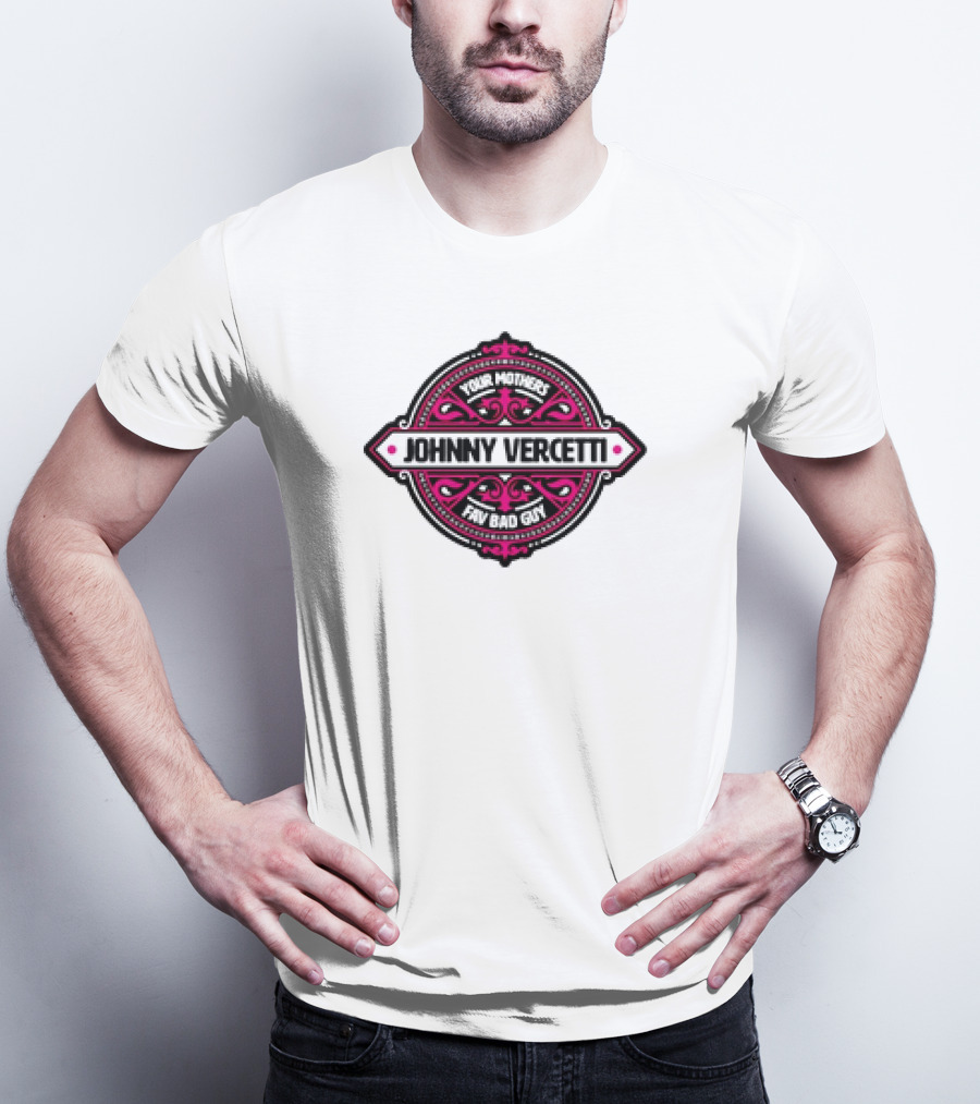 Your Mothers Fav Bad Guy Johnny Vercetti T-Shirt
