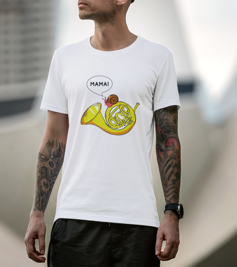 MAMA Snail French Horn Orchestra Marching Band Pun T-Shirt