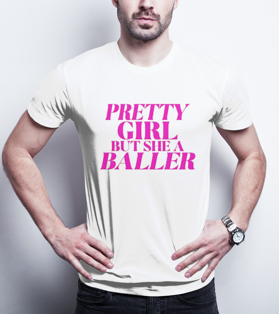 Pretty Girl But She A Baller T-Shirt