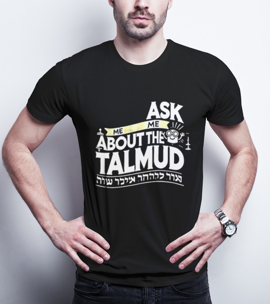 Ask Me About The Talmud עם קשר יהודי חזק T-Shirt