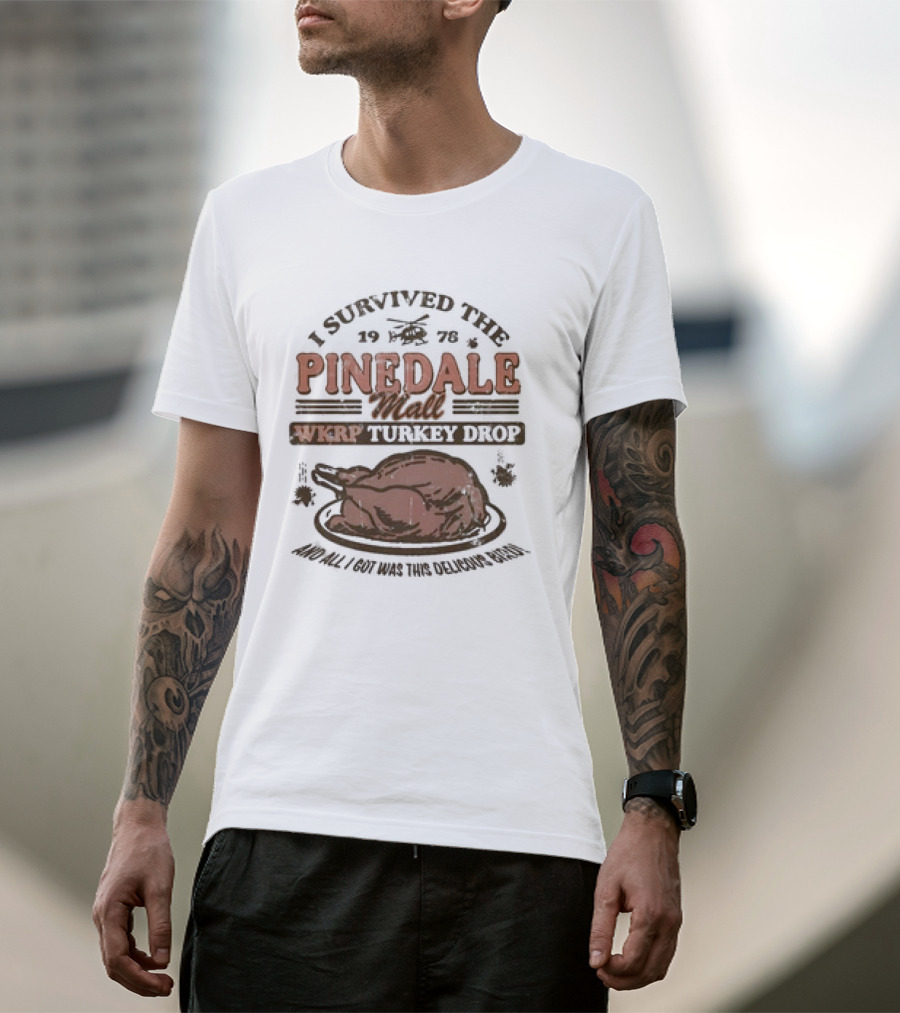 I Survived The WKRP Turkey Drop Pinedale Mall 1976 And All I Got Was This Delicious Bird T-Shirt