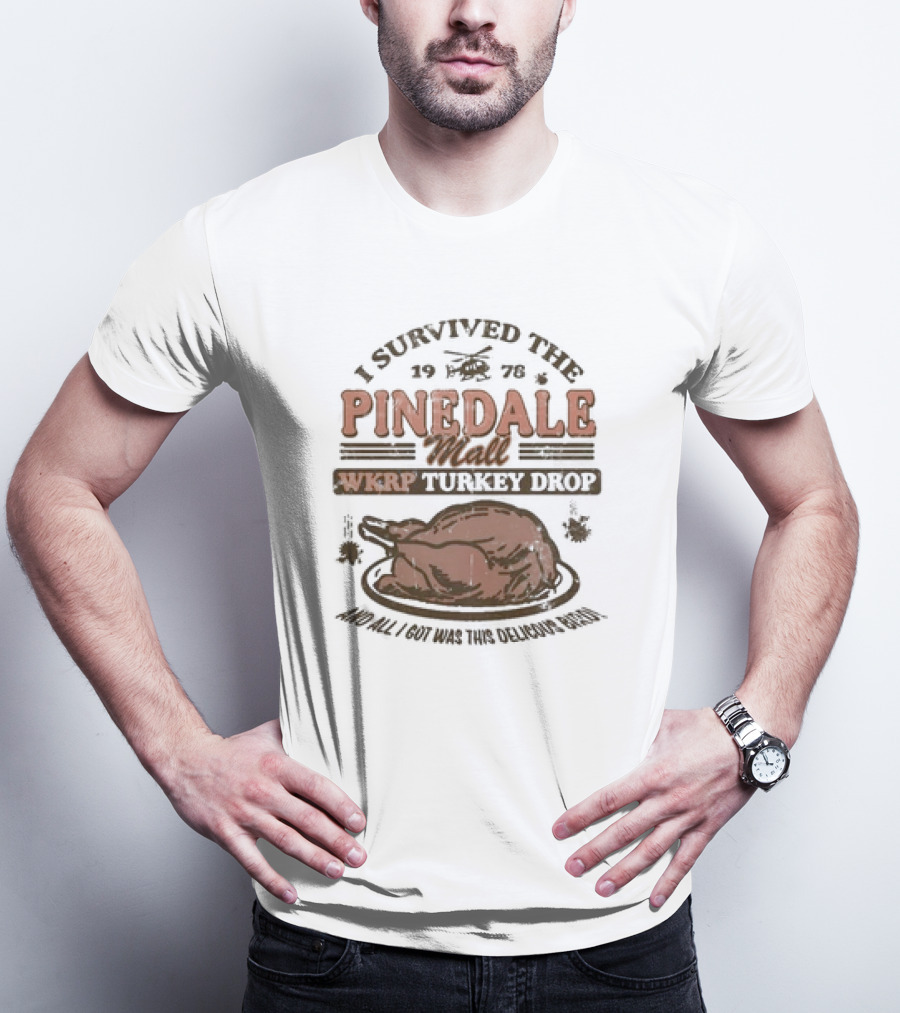 I Survived The WKRP Turkey Drop Pinedale Mall 1976 And All I Got Was This Delicious Bird T-Shirt