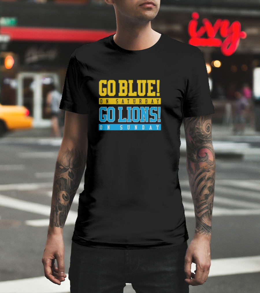 Go Blue Go Lions Michigan Wolverines Detroit Lions Fan Gear T-Shirt