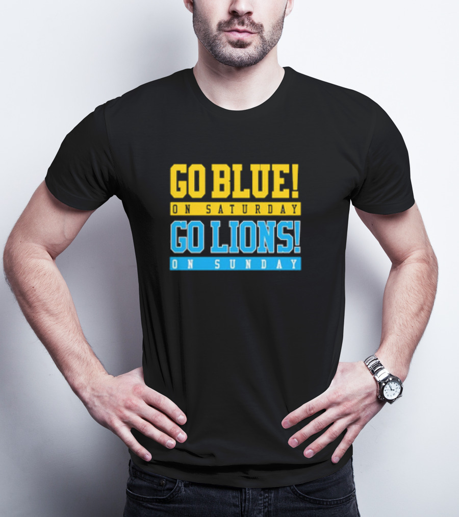 Go Blue Go Lions Michigan Wolverines Detroit Lions Fan Gear T-Shirt