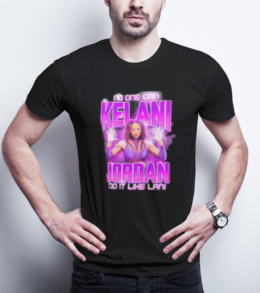 No One Can Kelani Jordan Do It Like Lani T-Shirt