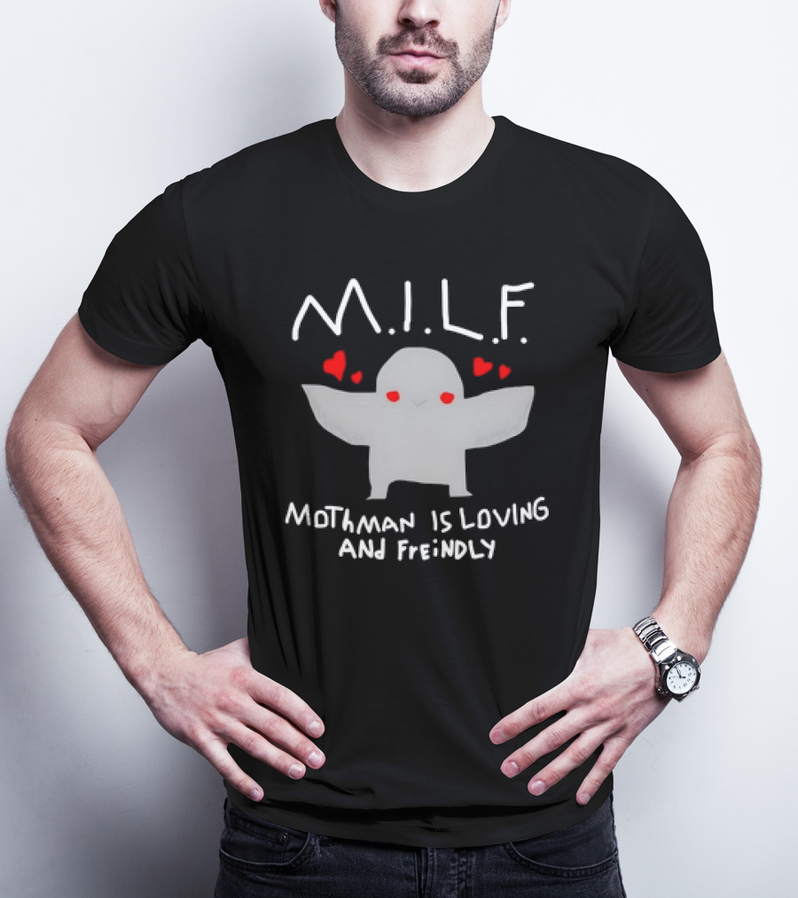 Mothman Is Loving And Friendly M.I.L.F. Hearts T-Shirt