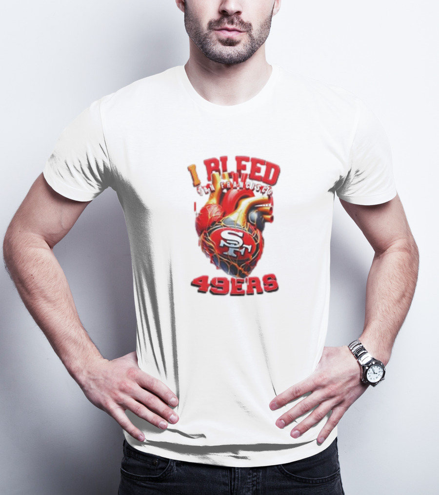 I Bleed San Francisco 49ers SF Heart 49ers T-Shirt