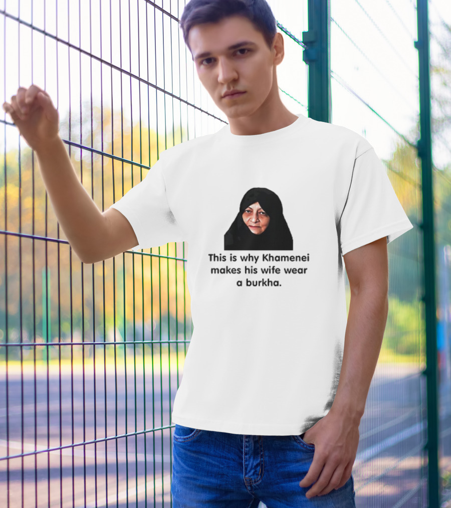 Iran Khamenei's Wife Wearing Burkha Explanation T-Shirt