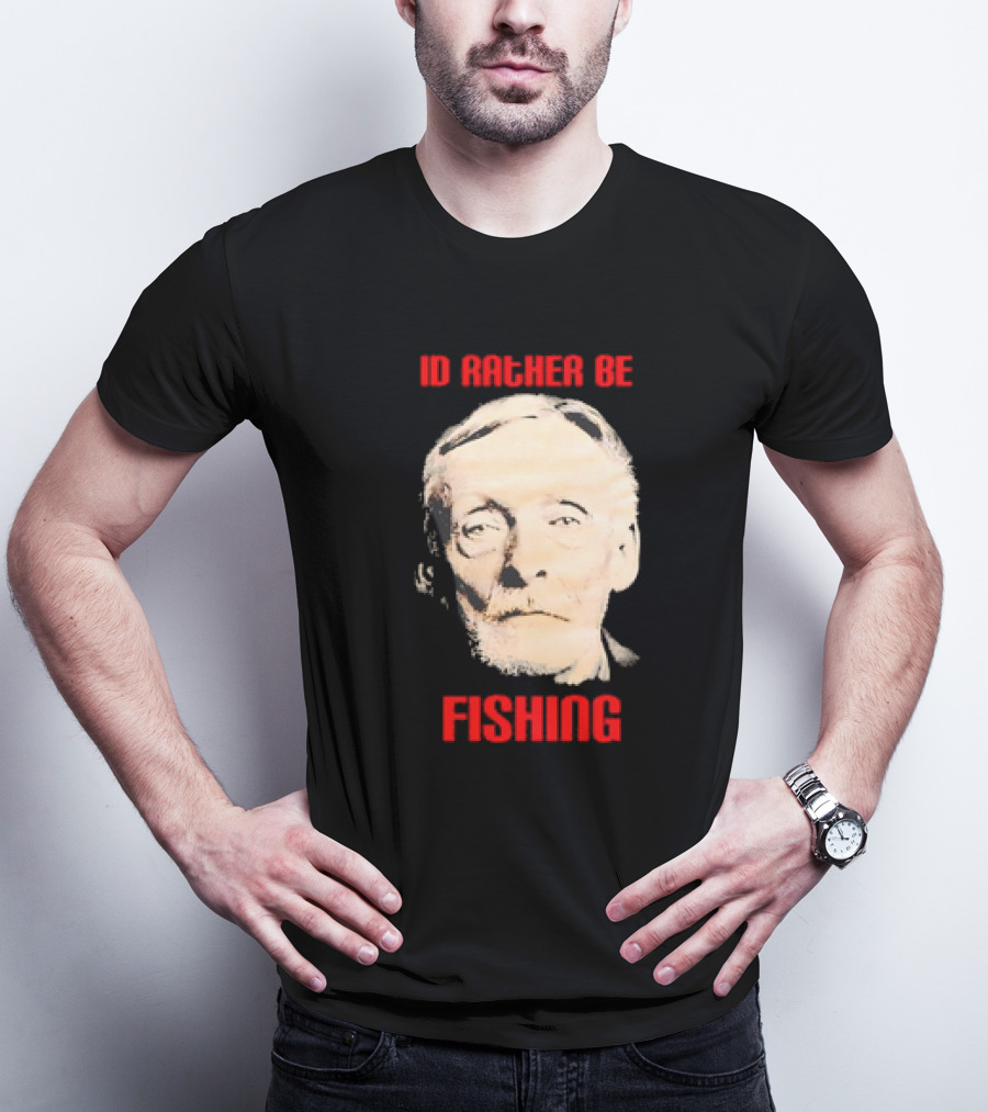 Id Rather Be Fishing Albert Fish T-Shirt