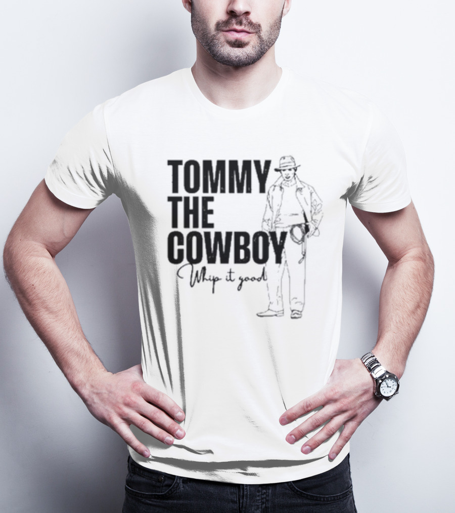 Tommy The Cowboy Whip It Good Retro Western T-Shirt