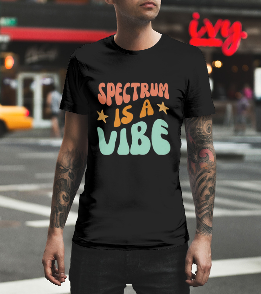 Spectrum Is A Vibe Stars Retro Groovy Text T-Shirt
