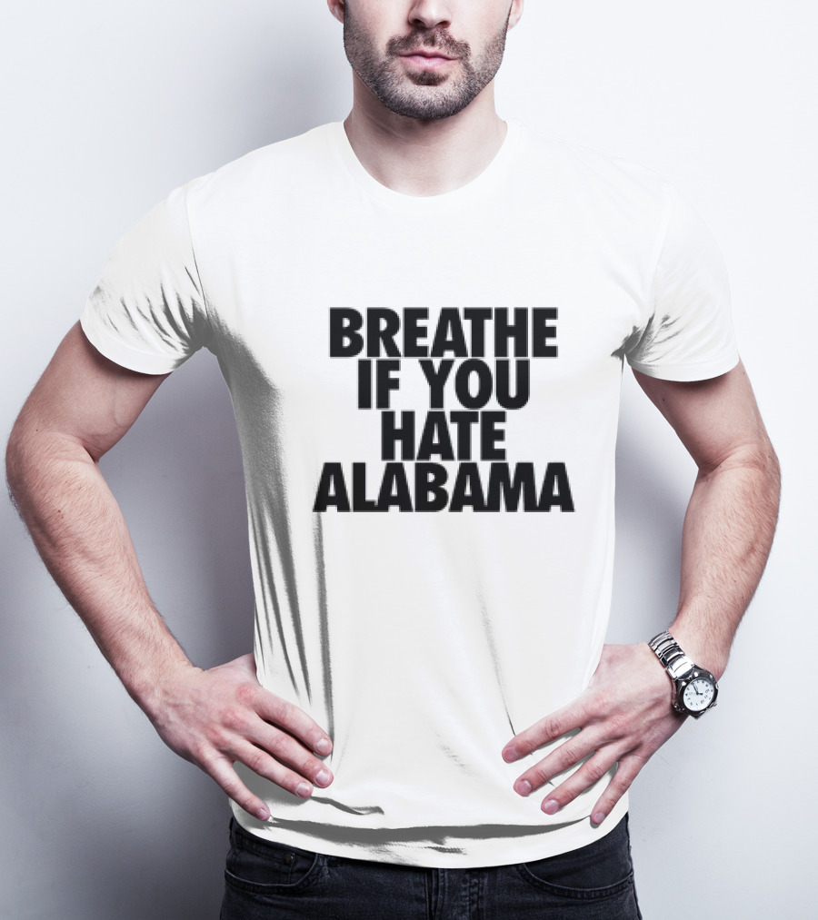 Breathe If You Hate Alabama Sports Rivalry T-Shirt
