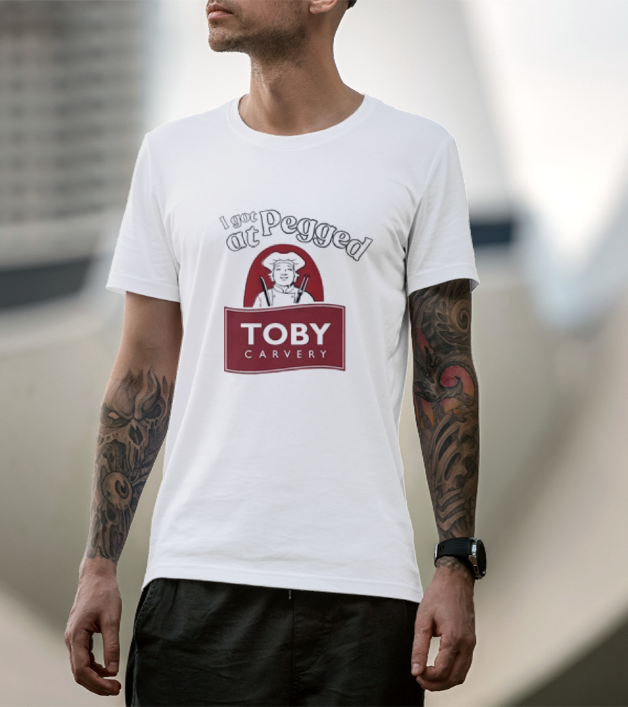 I Got Pegged At Toby Carvery Retro T-Shirt