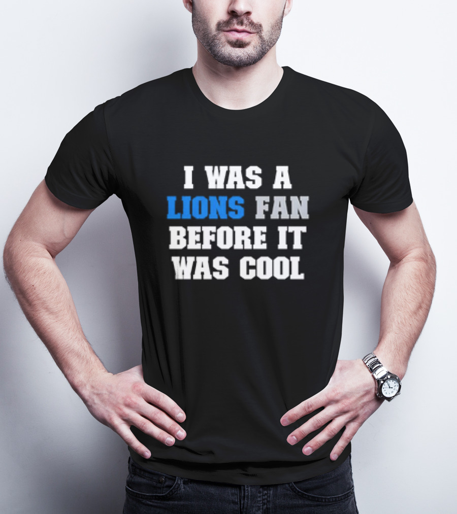 Detroit Lions Fan Before It Was Cool Football Gear T-Shirt