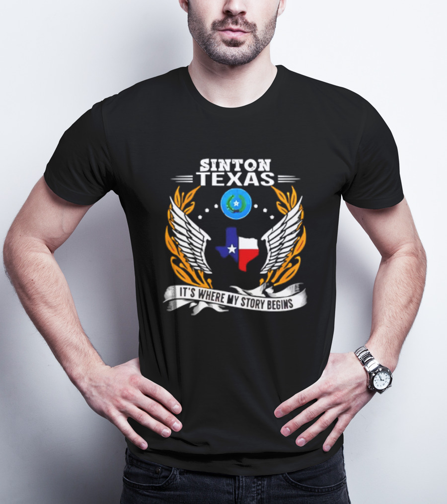 Sinton Texas It's Where My Story Begins Texas Map And Wings With Lone Star And Laurel T-Shirt