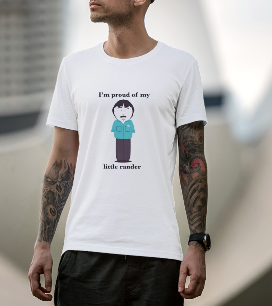 Randy Marsh I’m Proud Of My Little Rander South Park Character T-Shirt
