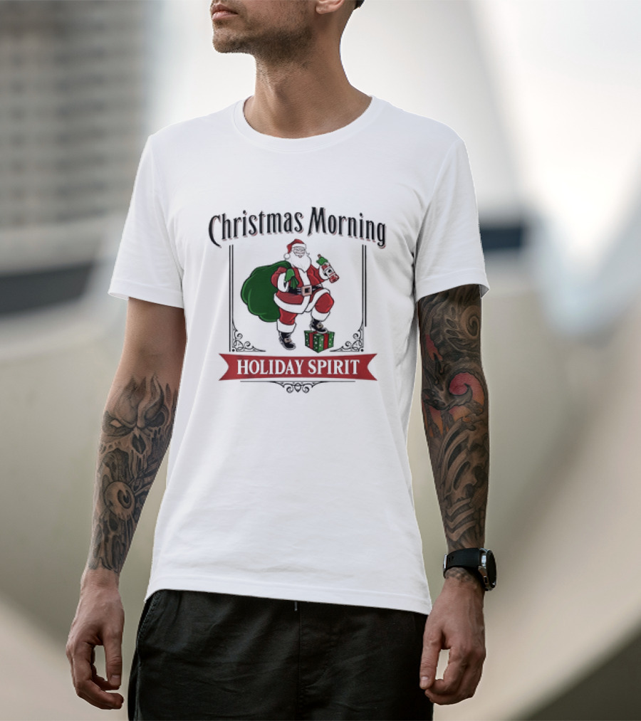 Christmas Morning Santa With Holiday Spirit T-Shirt