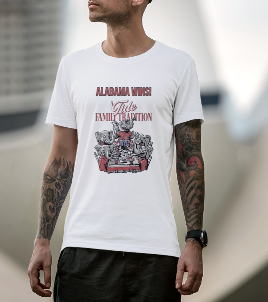 Alabama Wins A Tide Family Tradition With Elephants Celebrating T-Shirt