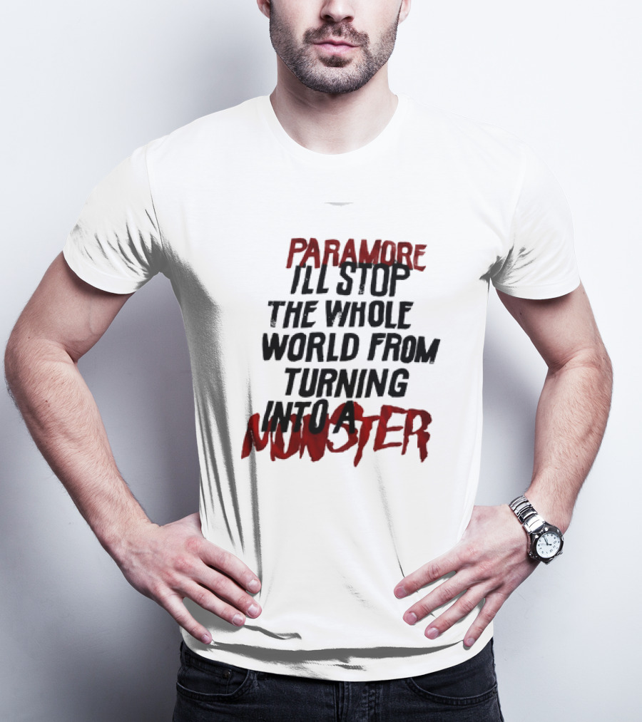 Paramore I'll Stop The Whole World From Turning Into A Monster T-Shirt