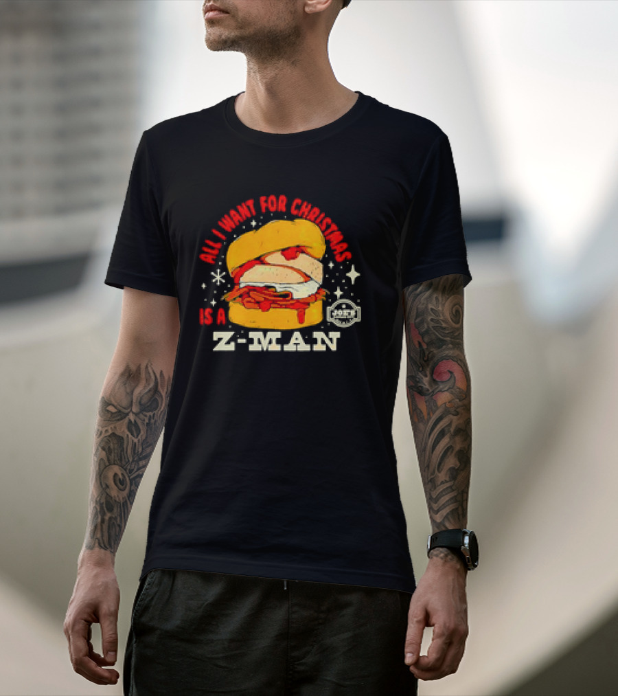 All I Want For Christmas Is A Z-Man Joe's KC Kansas City Christmas Burger T-Shirt