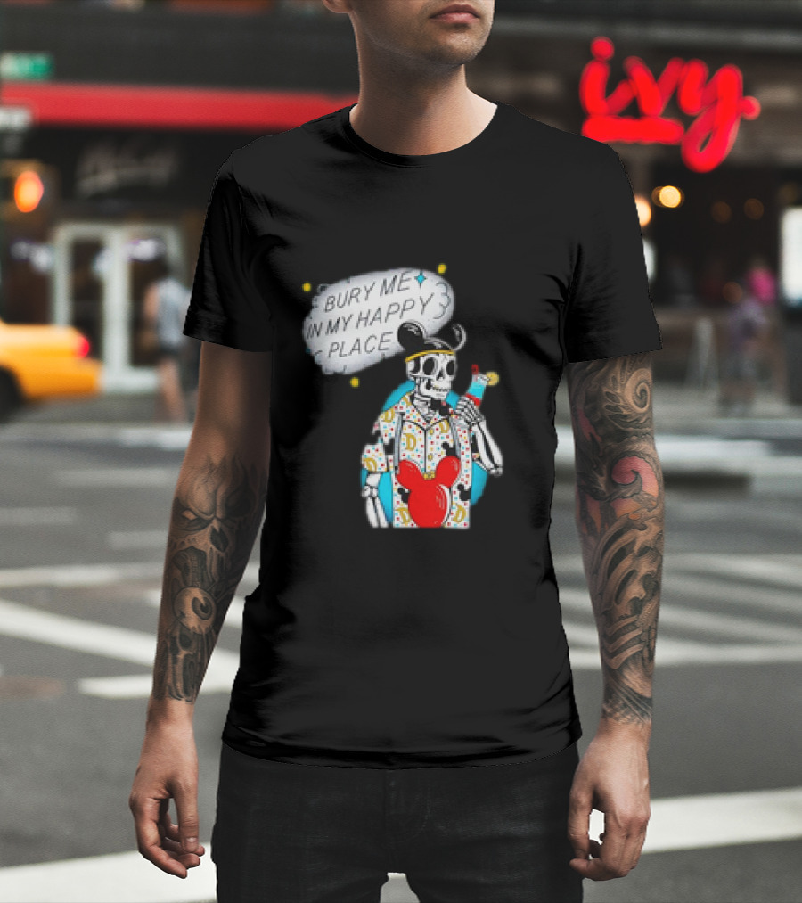 Bury Me In My Happy Place Skeleton With Mouse Ears And Drink T-Shirt
