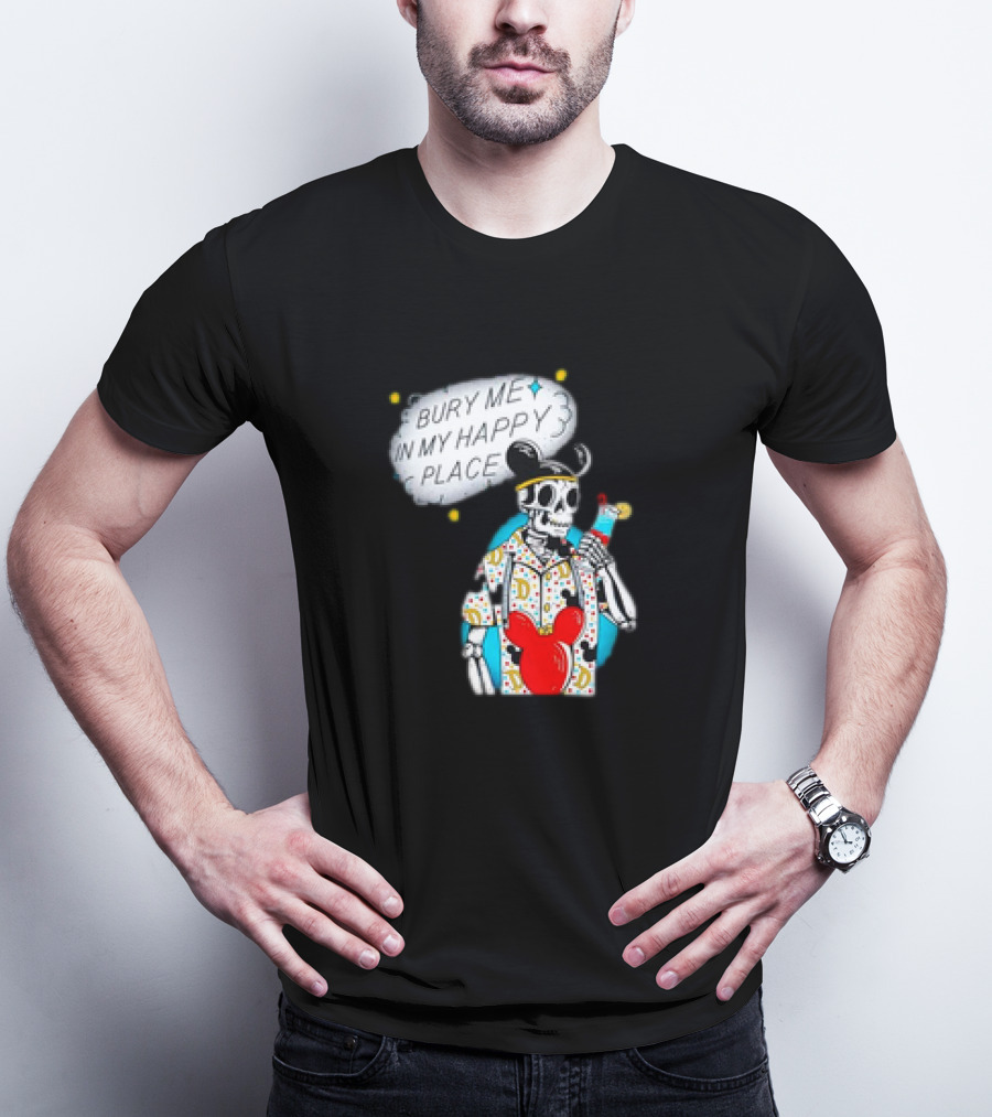 Bury Me In My Happy Place Skeleton With Mouse Ears And Drink T-Shirt