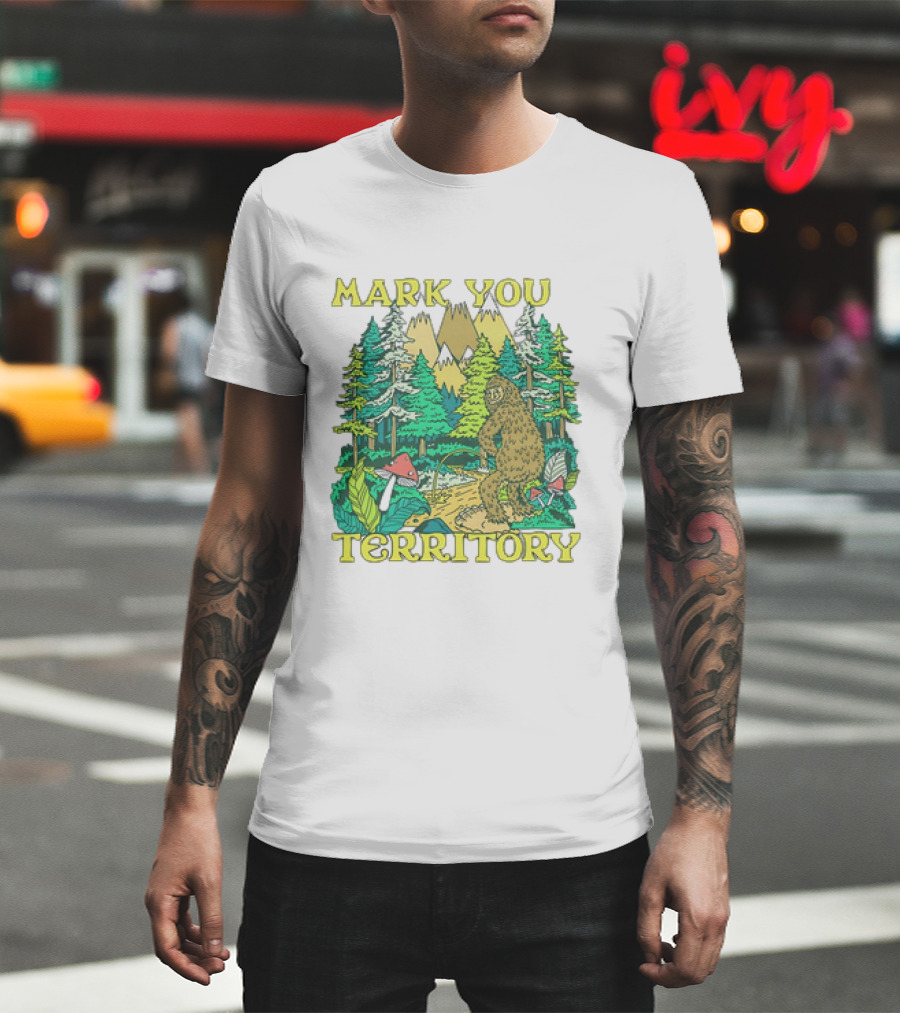 Mark Your Territory Bigfoot Forest Adventure T-Shirt