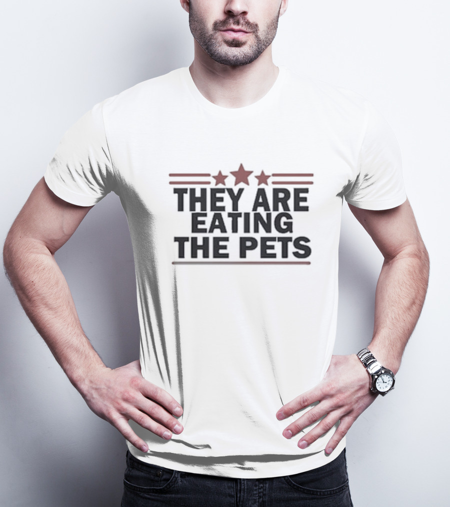 They Are Eating The Pets With Stars T-Shirt