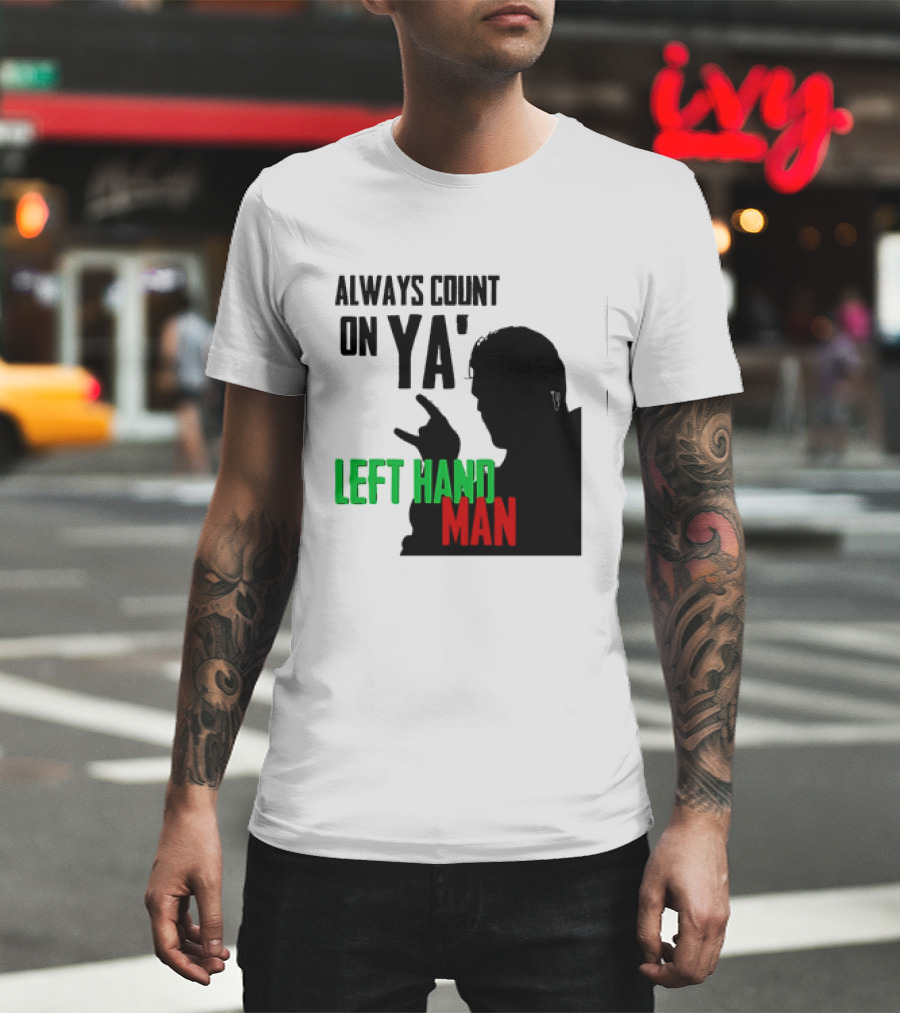 Always Count On Ya' Left Hand Man Silhouette Rock Gesture T-Shirt