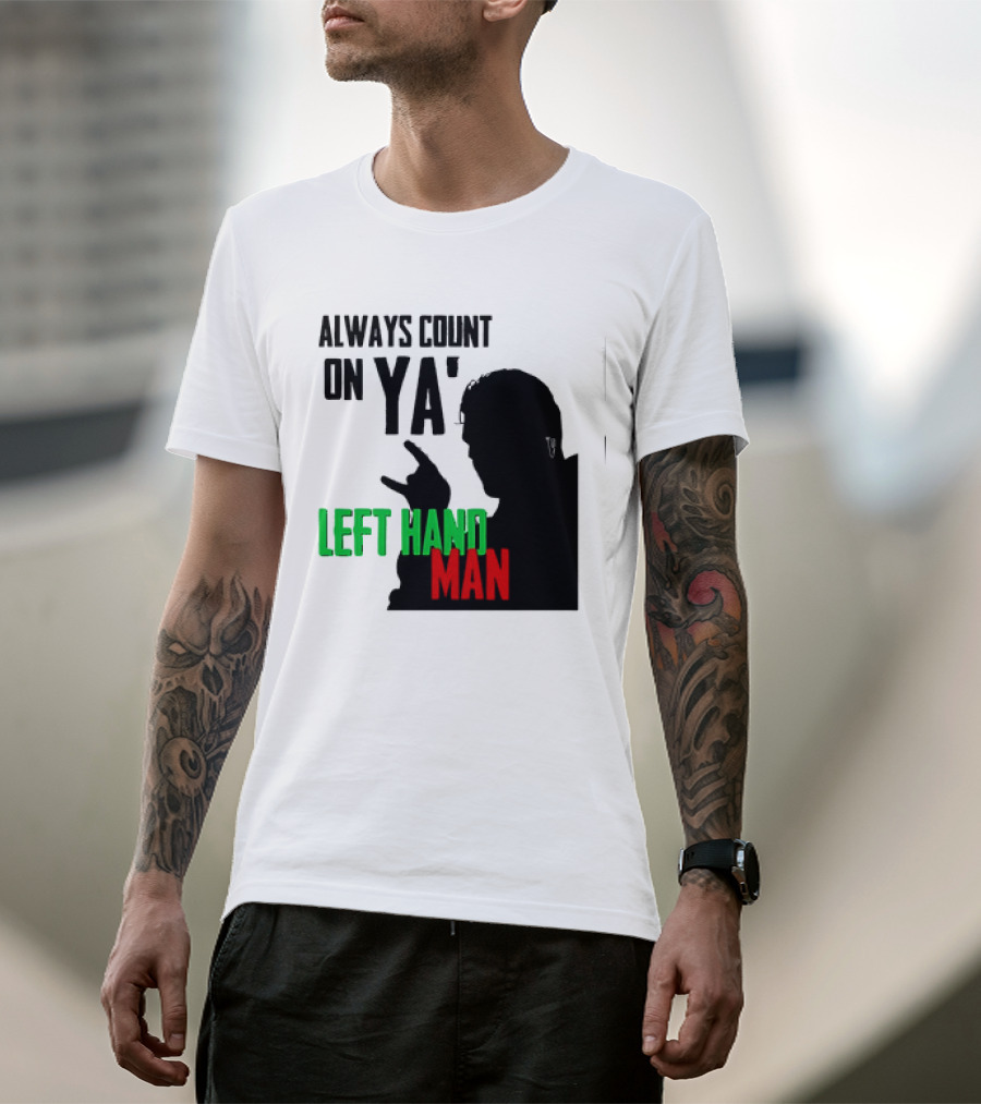 Always Count On Ya' Left Hand Man Silhouette Rock Gesture T-Shirt