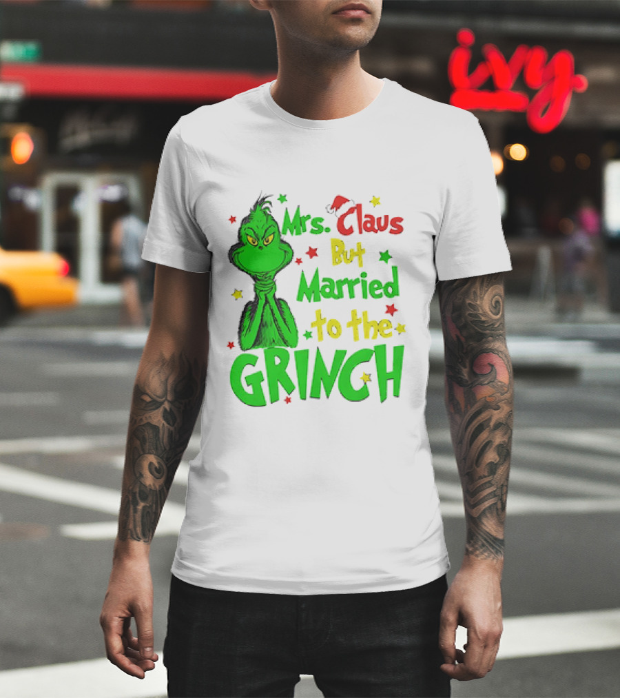Mrs Claus But Married To The Grinch Green Character With Santa Hat And Stars T-Shirt