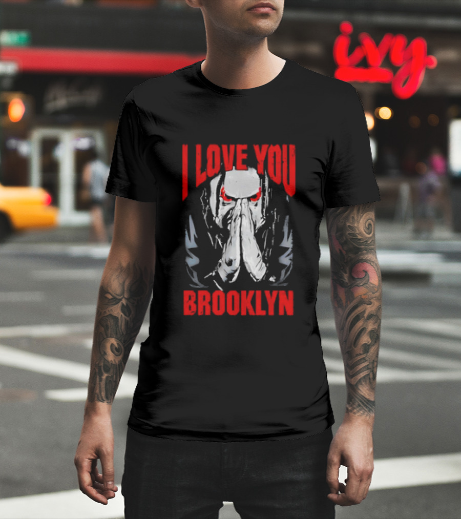 I Love You Brooklyn Jacob Fatu T-Shirt